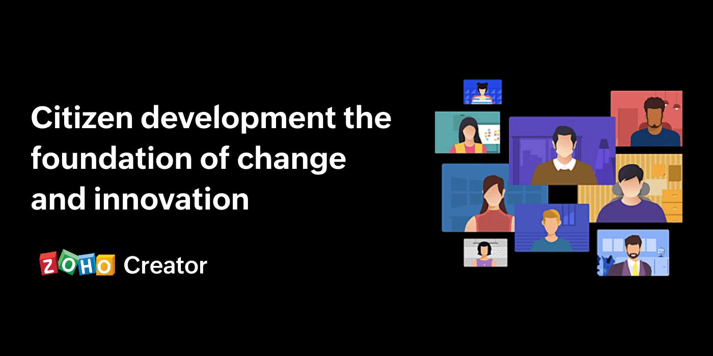 What is citizen development? | Become a citizen developer - Zoho Creator