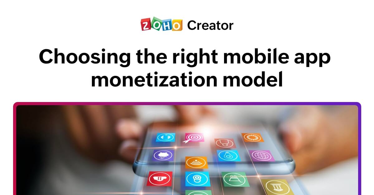 Choosing a mobile app revenue model | Zoho Creator