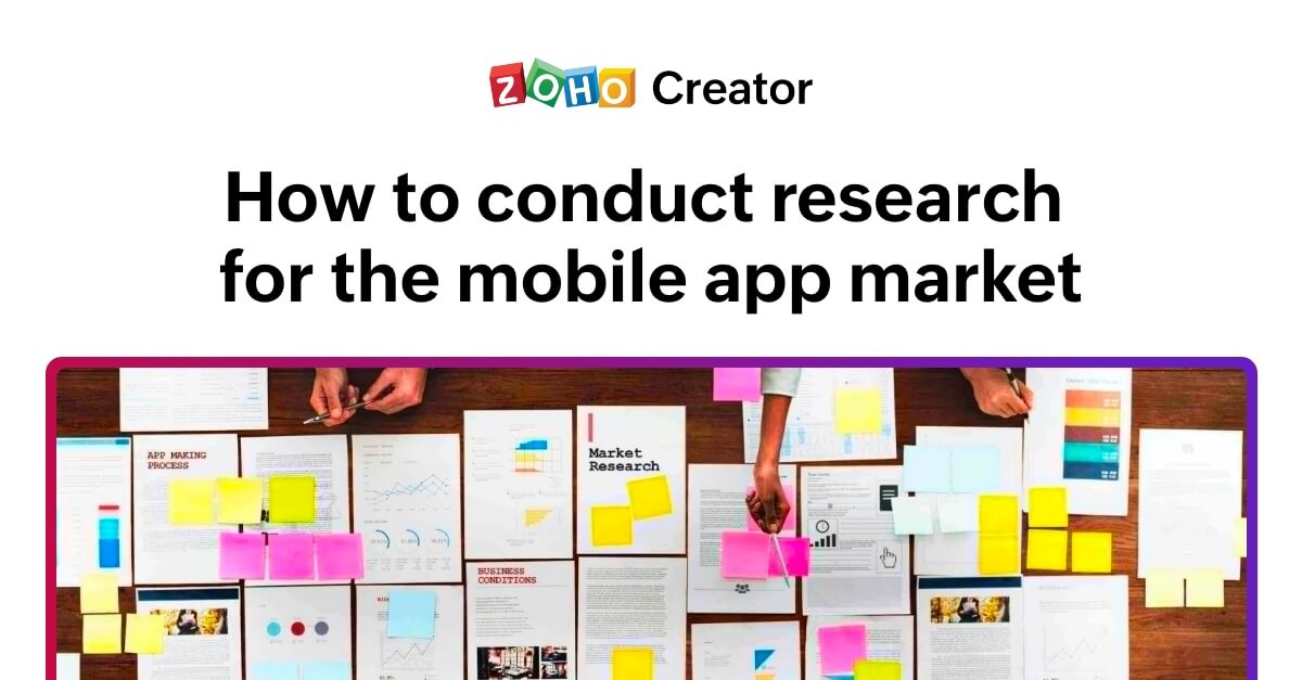 Conducting market research for your mobile apps | Zoho Creator