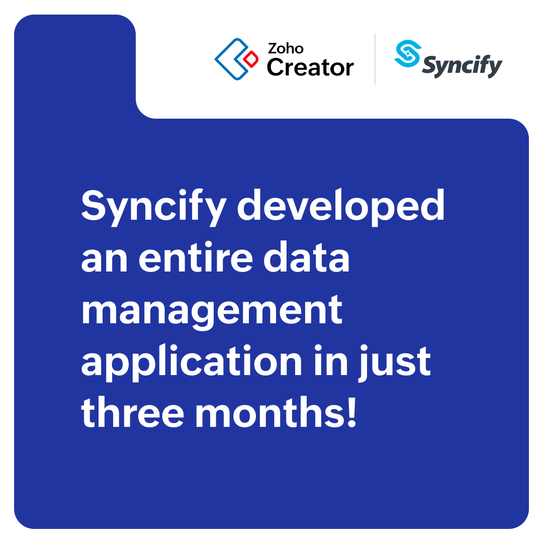 Syncify slashes client tickets by 70% with Zoho Creator