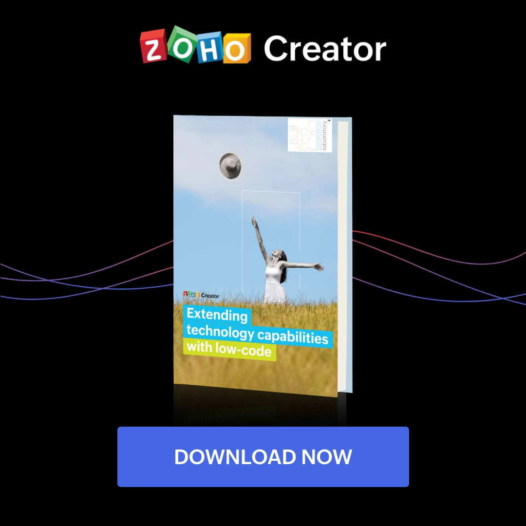 Extending technology capabilities with Low-Code | Zoho Creator